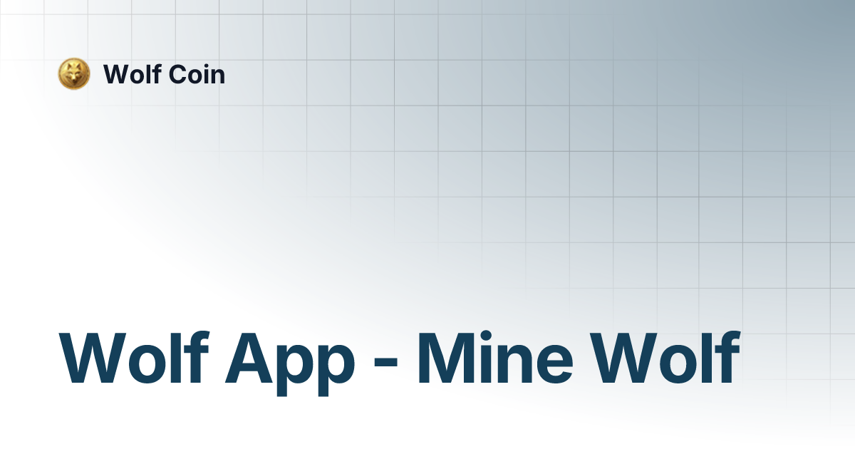 Wolf App - Mine Wolf | Wolf Coin